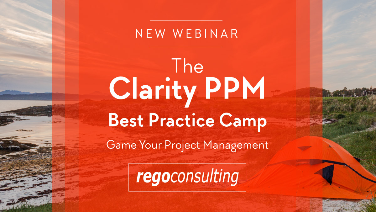 Clarity PPM Webinar The Clarity PPM Best Practice Camp Game Your clarity-ppm-webinar-the-clarity-ppm-best-practice-camp-game-your